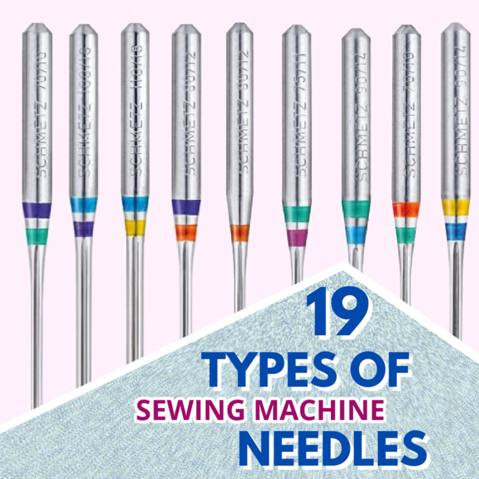 Ebook 19 Types of Sewing Machine Needles and What They’re Used For ...